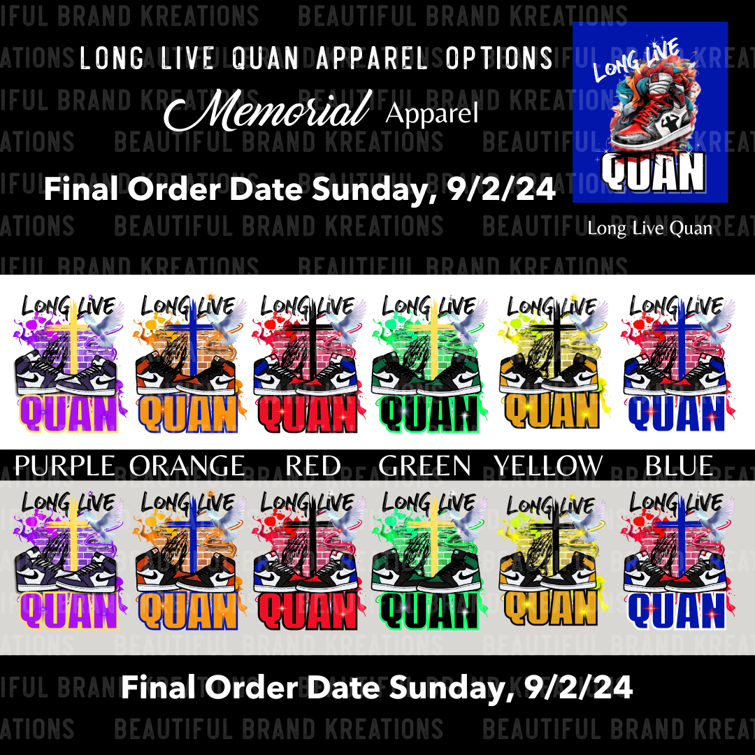 LONG LIVE QUAN|BeautifulBrandKreations™ – Beautiful Brand Kreations™